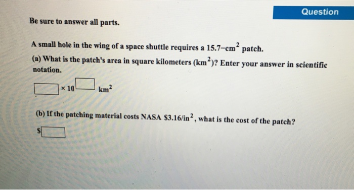Solved A small hole in the wing of a space shuttle requires | Chegg.com