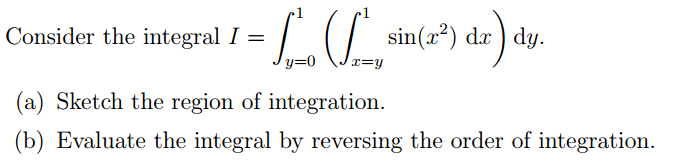 Solved Consider the integral I = | Chegg.com