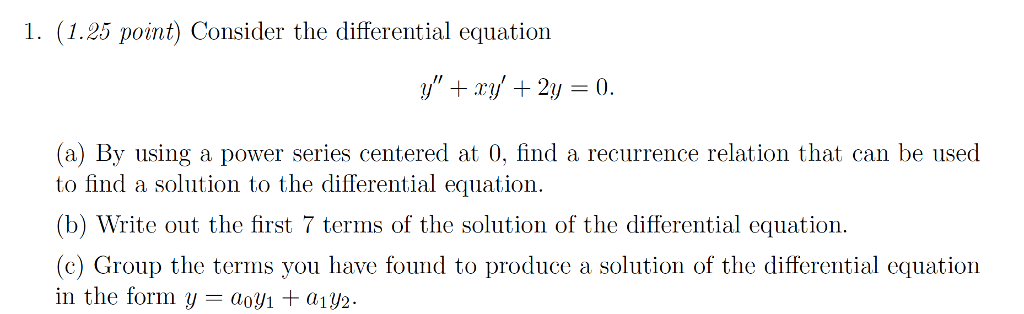Solved Consider the differential equation y" + xy' + 2y = | Chegg.com