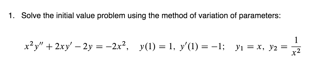 Solved 1. Solve the initial value problem using the method | Chegg.com