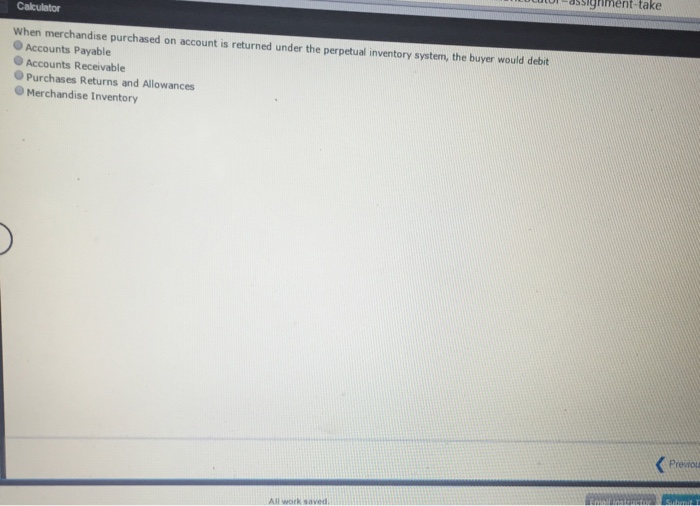 Solved When merchandise purchased on account is returned | Chegg.com