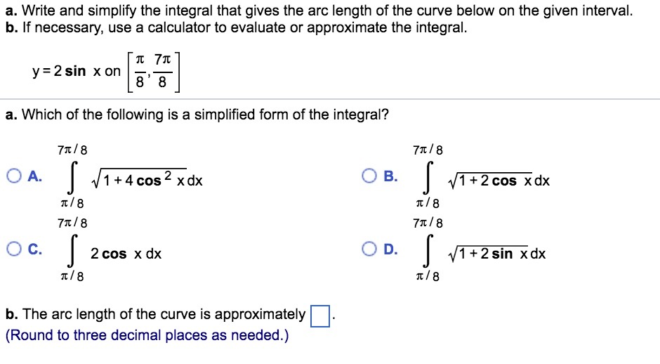 Solved a. Write and simplify the integral that gives the arc | Chegg.com