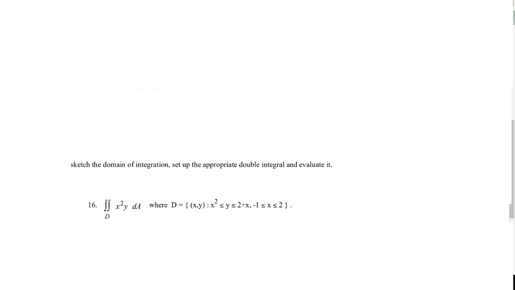 Solved sketch the domain of integration, set up the | Chegg.com