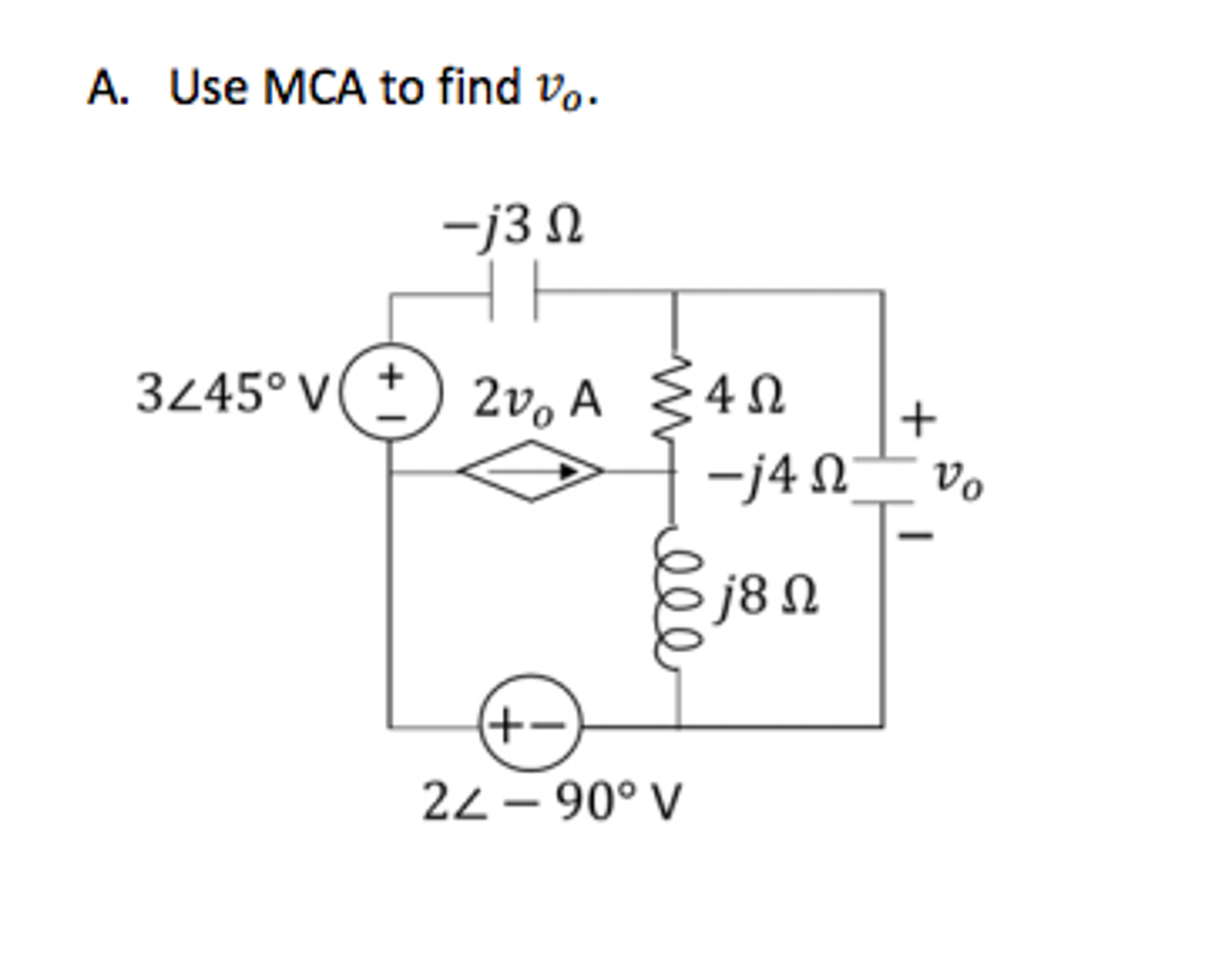 Solved A. Use MCA to find v 2vo. A 242 3L45° V 2L 90° V | Chegg.com