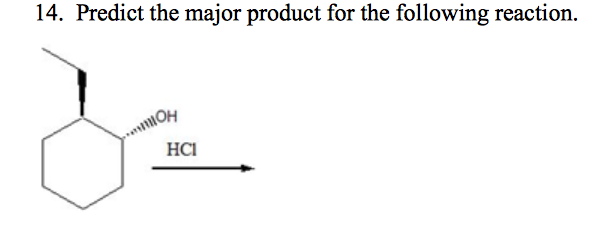Solved predict the major product for the following reaction | Chegg.com