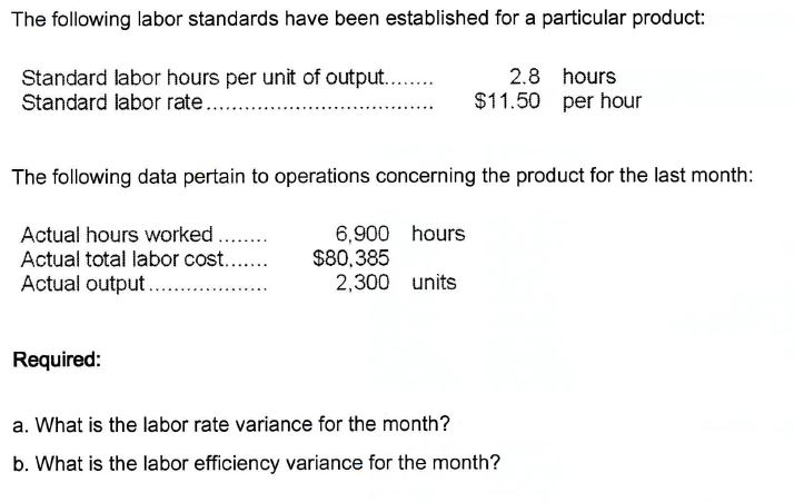 Solved The following labor standards have been established | Chegg.com