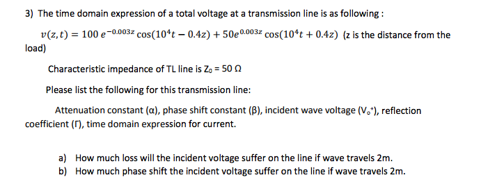 Solved 3) The time domain expression of a total voltage at a | Chegg.com