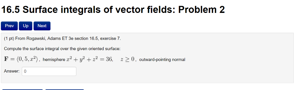 Solved 16.5 Surface integrals of vector fields: Problem 2 | Chegg.com