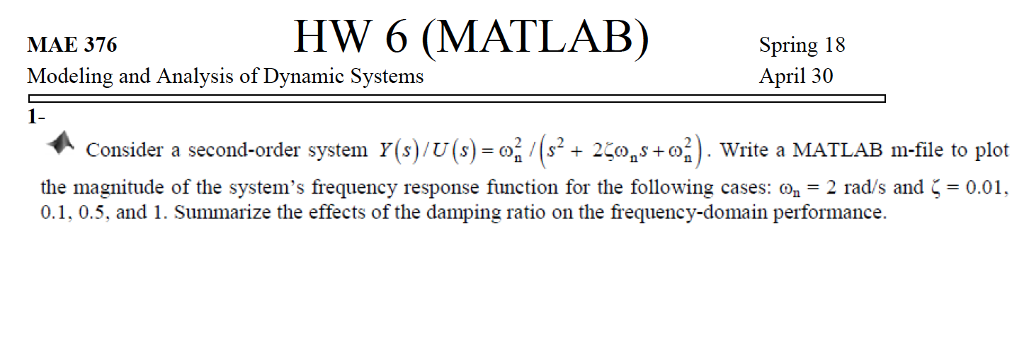 HW 6 (MATLAB) MAE 376 Modeling and Analysis of | Chegg.com