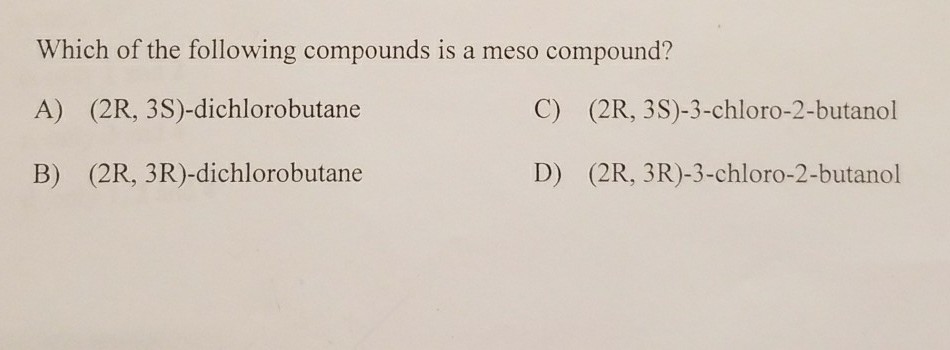 Solved Which of the following compounds is a meso compound? | Chegg.com