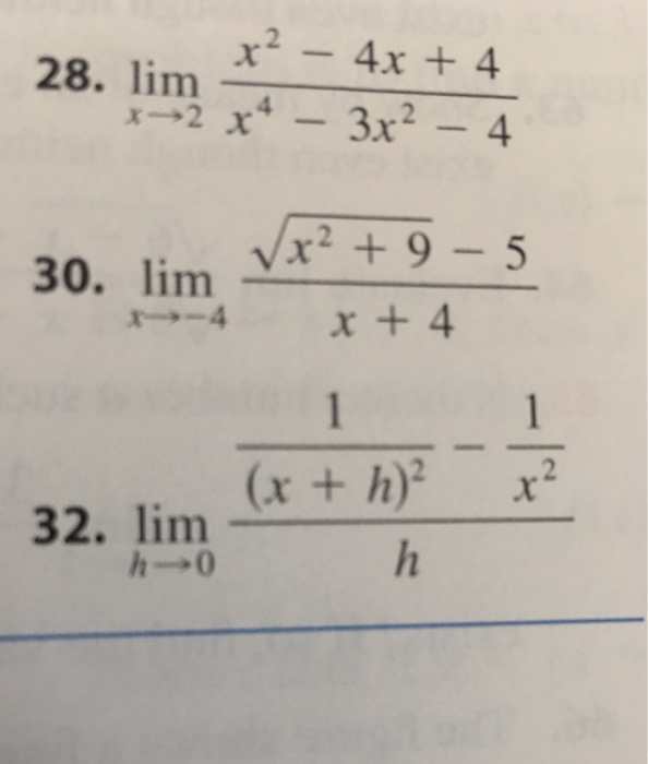 Solved lim_x rightarrow 2 x^2 - 4x + 4/x^4 - 3x^2 -4 lim_x | Chegg.com