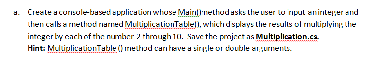 Solved Create A Console Based Application Whose Mainmethod