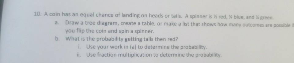 Solved 10, A coin has an equal chance of landing on heads or | Chegg.com