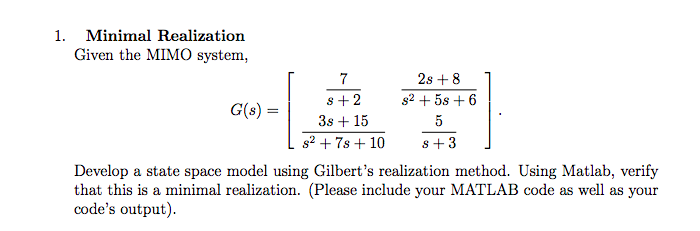 Solved 1. Minimal Realization Given the MIMO system, 2s +8 | Chegg.com