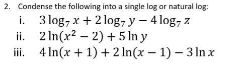 Solved Condense the following into a single log or natural | Chegg.com