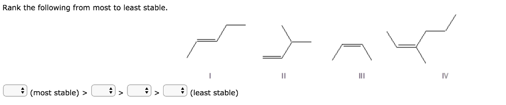Solved Rank the following from most to least stable | (most | Chegg.com