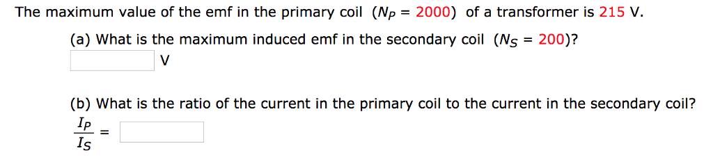 Solved The maximum value of the emf in the primary coil | Chegg.com