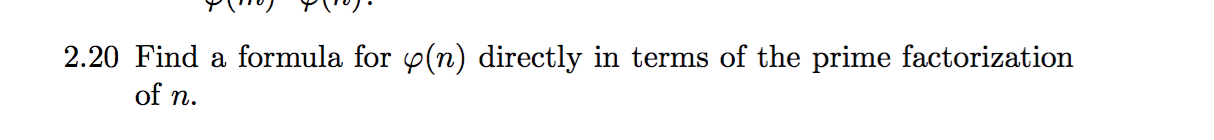 Solved Find a formula for phi(n) directly in terms of the | Chegg.com