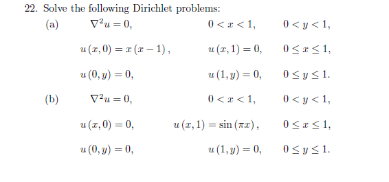 Solved 22. Solve the following Dirichlet problems: (a) ?2u = | Chegg.com Solved 22. Solve the following Dirichlet problems: (a) ?2u = | Chegg.com