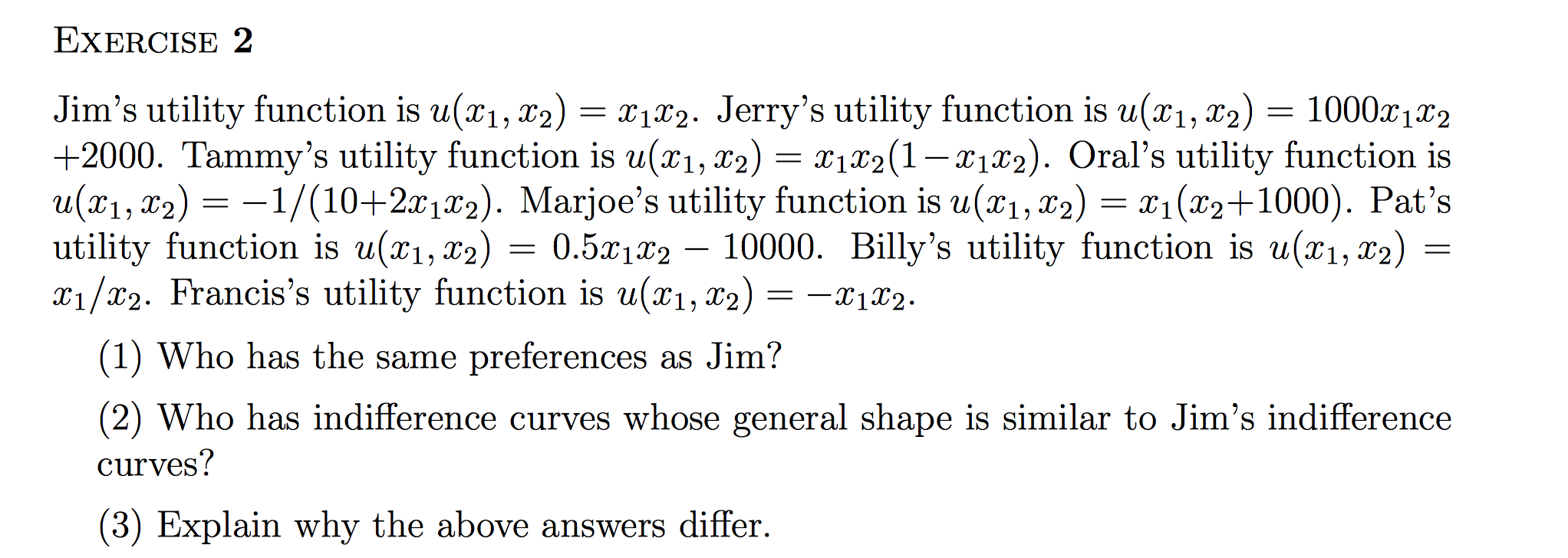 Solved EXERCISE 2 Jim's utility function is u T1, a2) T122. | Chegg.com