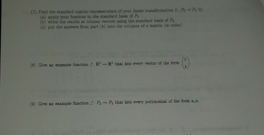 Solved by (7) Find the standard matrix representation of | Chegg.com Solved by (7) Find the standard matrix representation of | Chegg.com