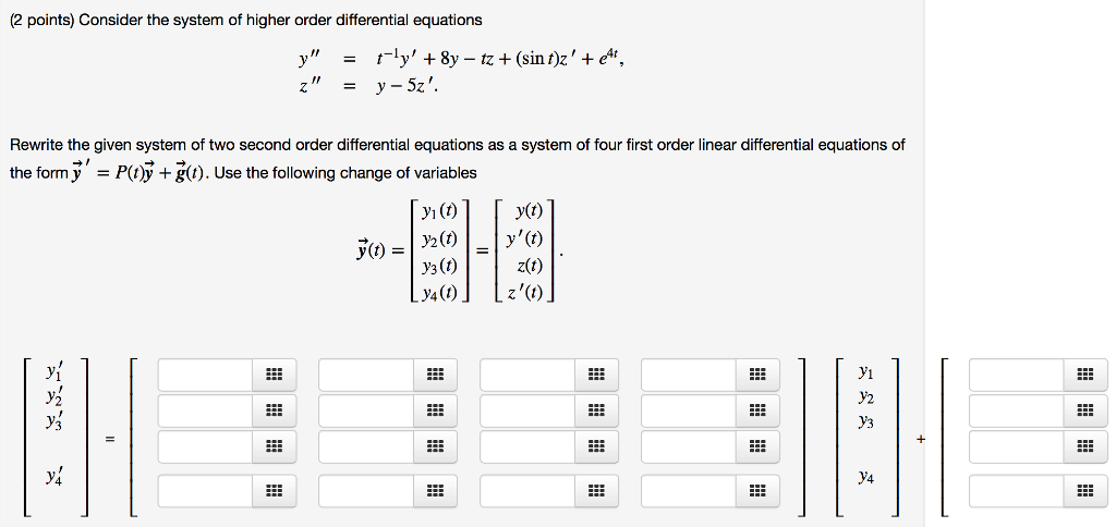 Solved (2 points) Consider the system of higher order | Chegg.com