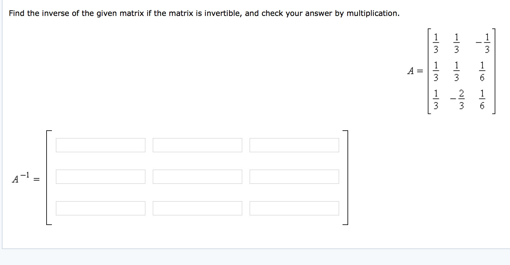 Solved Find the inverse of the given matrix if the matrix is | Chegg.com
