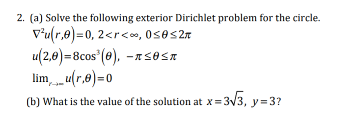 Solved 2. (a) Solve the following exterior Dirichlet problem | Chegg.com