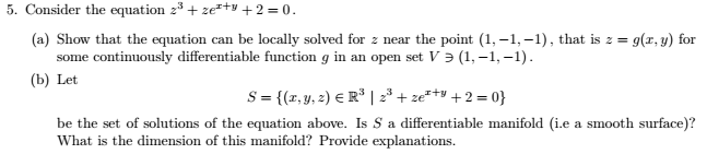 Solved Consider the equation z 3 + ze x+y + 2 = 0. Show | Chegg.com