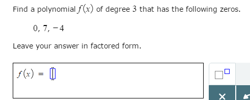 Solved Find a polynomial f(x) of degree 3 that has the | Chegg.com