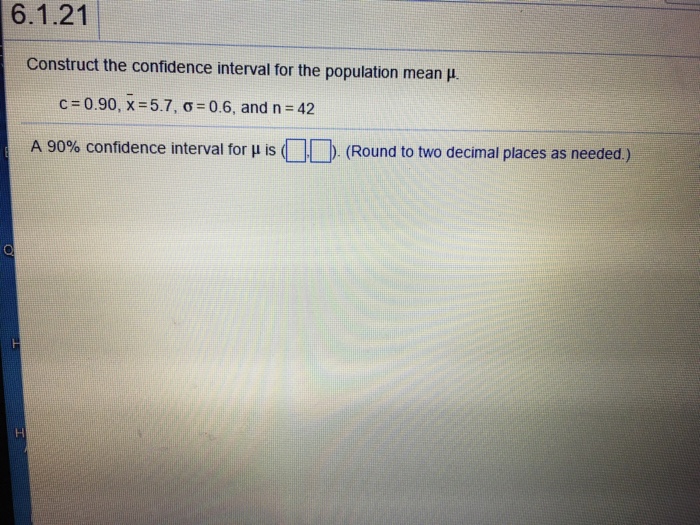 Solved Construct The Confidence Interval For The Population 6635