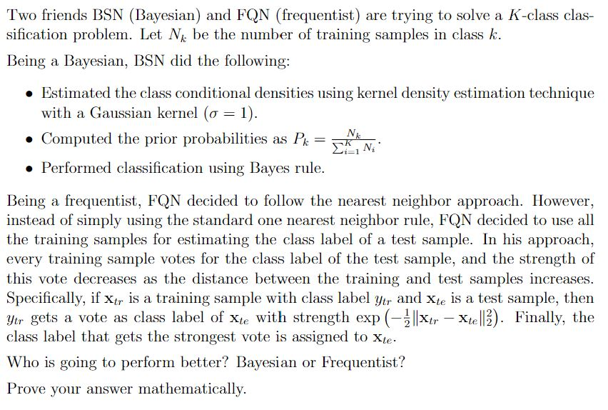 Solved Two friends BSN (Bayesian) and FQN (frequentist) are | Chegg.com