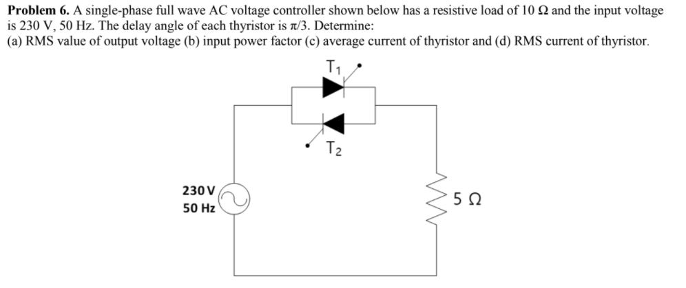 Solved Problem 6. A single-phase full wave AC voltage | Chegg.com