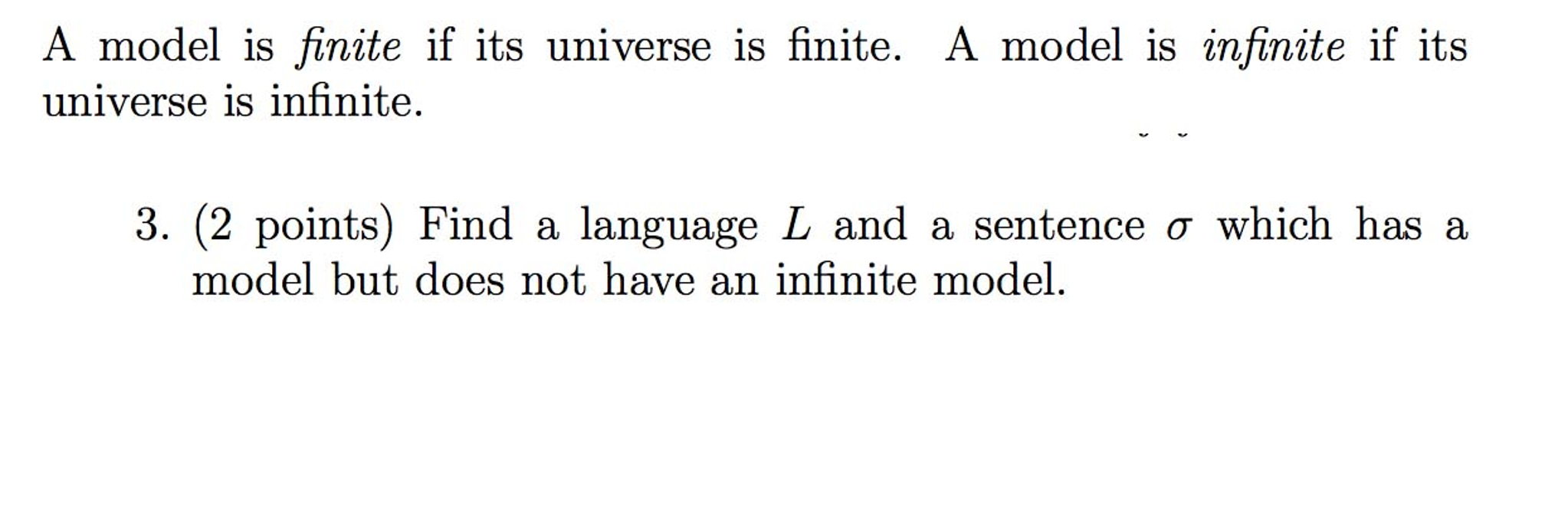 Solved A model is finite if its universe is finite. A model | Chegg.com