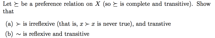 Solved Let be a preference relation on X (so * is complete | Chegg.com