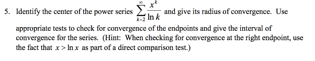 Solved Identify the center of the power series | Chegg.com