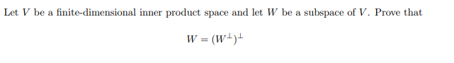 Solved Let V be a finite-dimensional inner product space and | Chegg.com