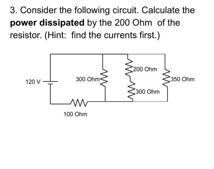 Solved Calculate the power dissipated by the 200 ohms of the | Chegg.com