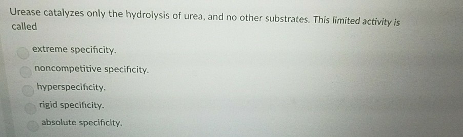 Solved Urease catalyzes only the hydrolysis of urea, and no | Chegg.com