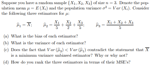 Solved Suppose you have a random sample {Xi, X2, X3} of | Chegg.com