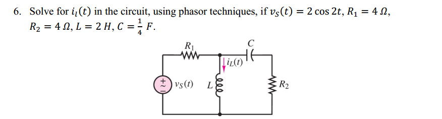 Solved 6. Solve for il(t) in the circuit, using phasor | Chegg.com