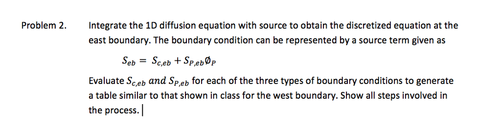 Problem 2. Integrate the 1D diffusion equation with | Chegg.com
