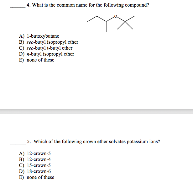 Solved What is the common name for the following compound? | Chegg.com