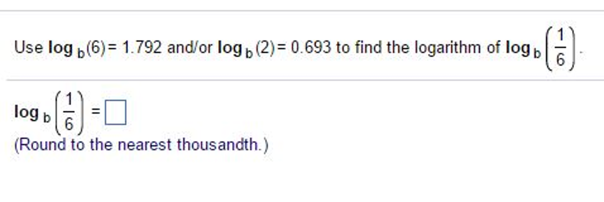 Solved Use log_b(6) = 1.792 and/or log_b(2) = 0.693 to find | Chegg.com