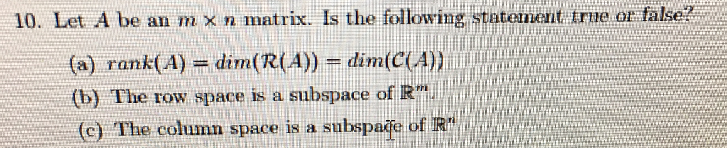 Solved 10. Let A be an m x n matrix. Is the following | Chegg.com
