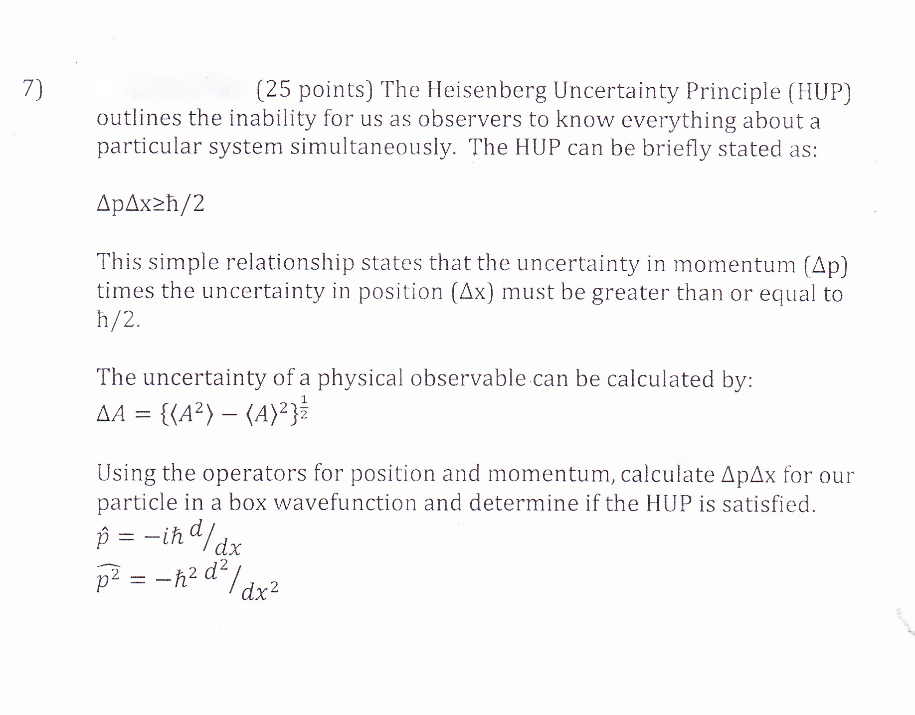 Solved The Heisenberg Uncertainty Principle (HUP) outlines | Chegg.com