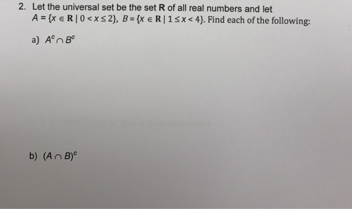 Solved Let the universal set be the set R of all real | Chegg.com