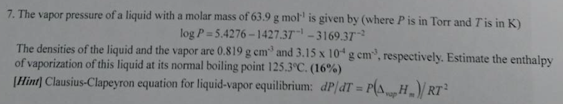 Solved 7. The vapor pressure of a liquid with a molar mass | Chegg.com