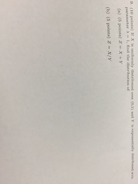 Solved If X is uniformly distributed over (0, 1) and Y is | Chegg.com