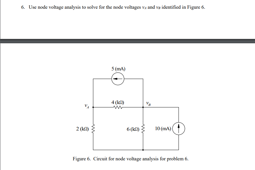 Solved 6. Use node voltage analysis to solve for the node | Chegg.com Solved 6. Use node voltage analysis to solve for the node | Chegg.com